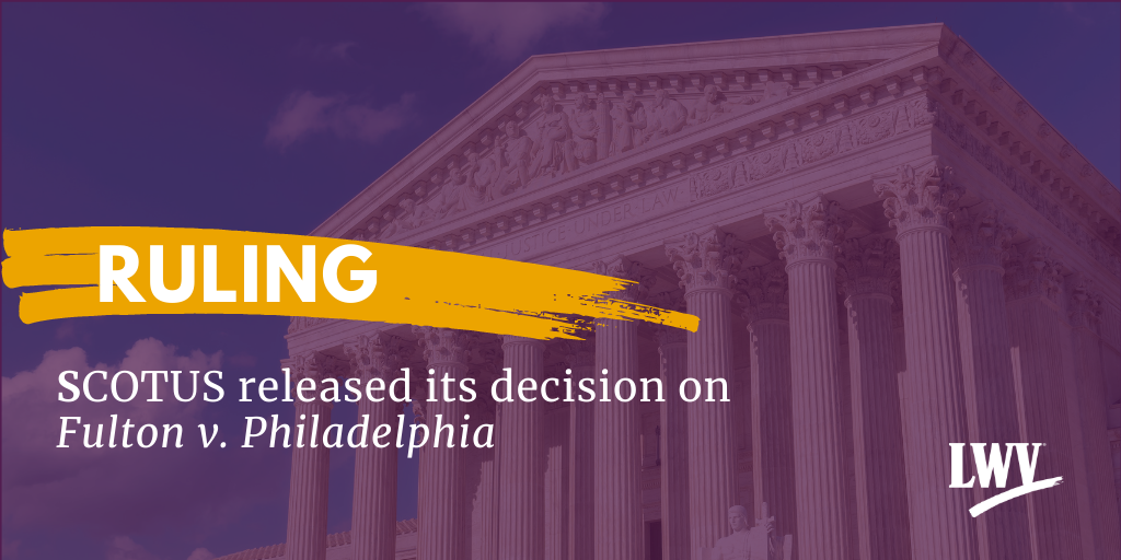 LWVUS Board President Responds to the Fulton v. City of Philadelphia ...