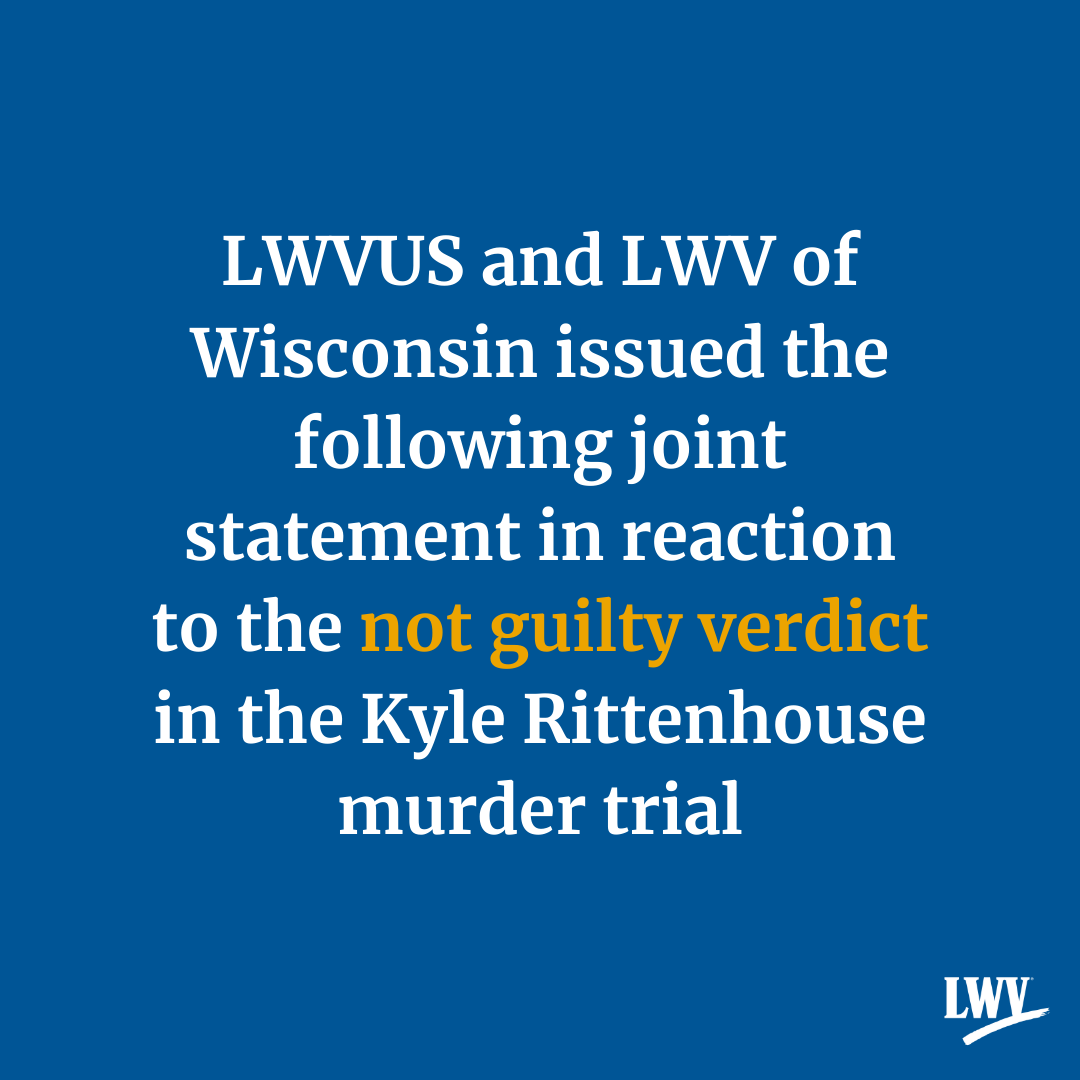 LWVUS and LWV Wisconsin Joint Statement on the Acquittal of Kyle ...